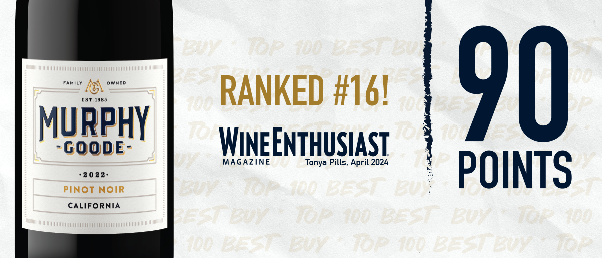 Wine Enthusiast Top 100 Winner - 2024 | Murphy-Goode Wine